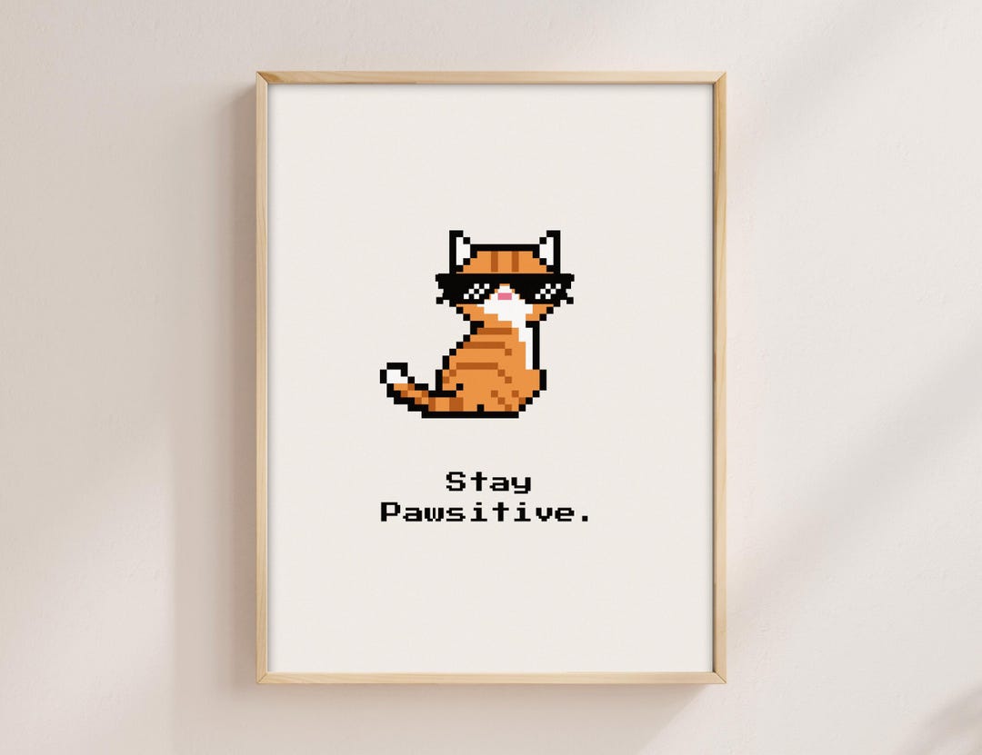 Stay Pawsitive Digital Wall Art | Cute Pixel Cat Poster | Cozy ...