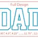 Dad Applique Embroidery Machine Sign Design Satin Stitch Father's Day ...