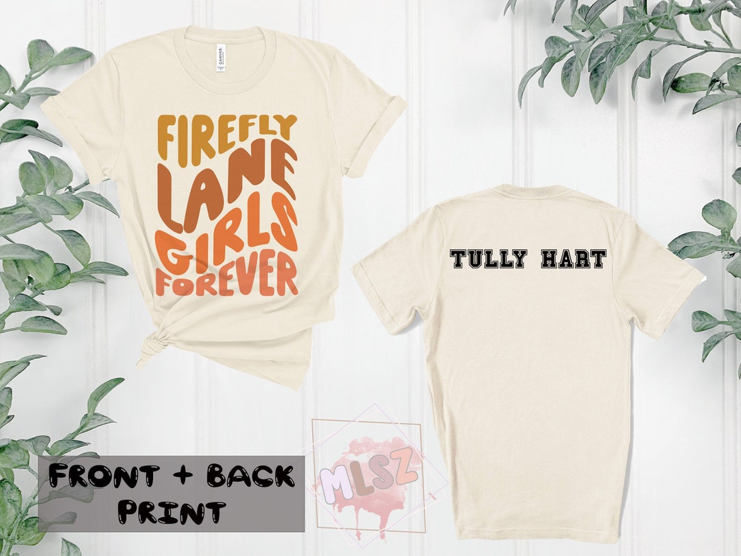 Two-sided Personalized Firefly Lane Girls Forever T-shirt Custom ...