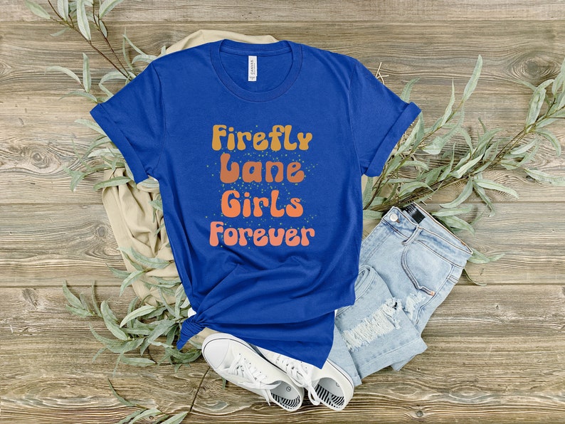Firefly Lane Girls Forever Shirt Tee for Best Friends - Etsy