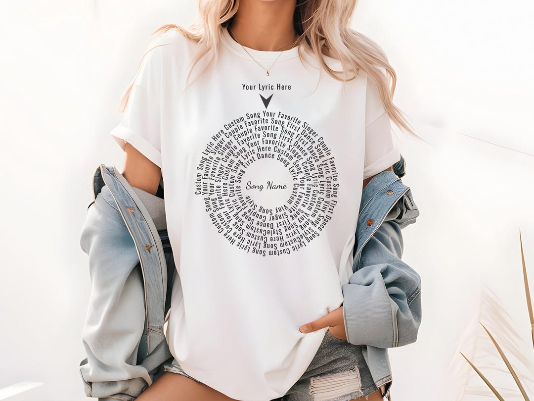 Custom Song Lyrics Tee Personalize T-shirt With Your Favorite Song Best ...