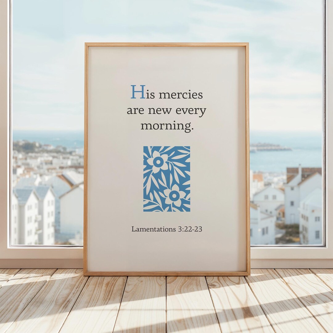His Mercies Are New Every Morning Print, Lamentations 3:22-23, Modern ...