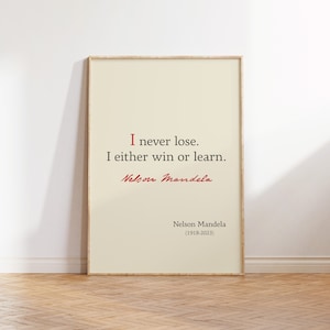 I Never Lose I Either Win or Learn, Nelson Mandela, Inspirational Quote ...