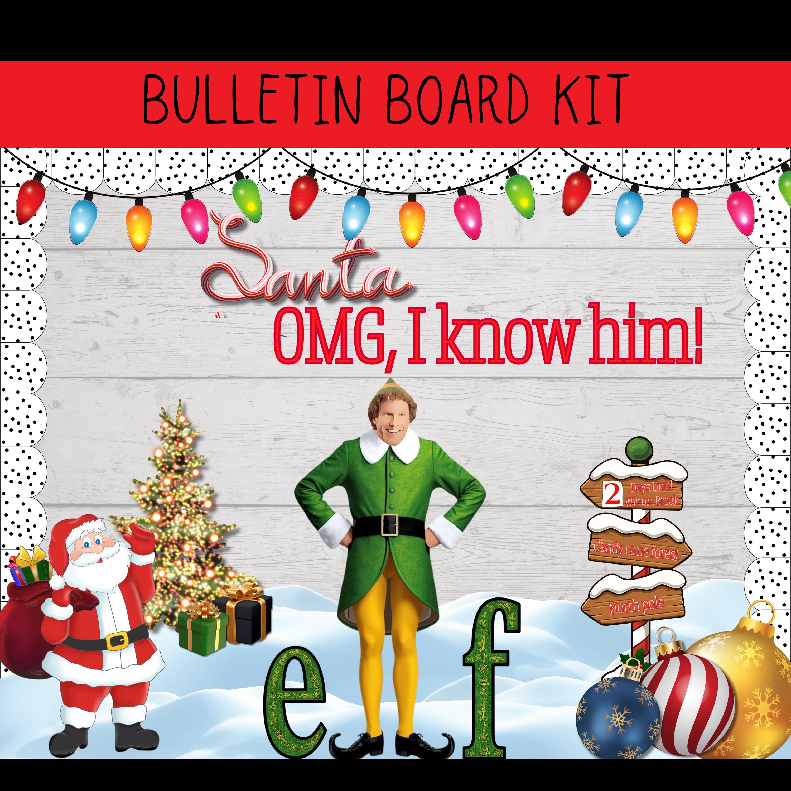 Santa I Know Him Christmas Bulletin Board Kit: Buddy Elf Classroom ...