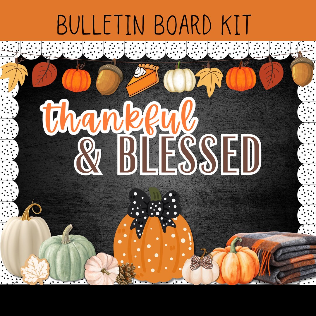 Thanksgiving Bulletin Board Kit: Thankful & Blessed Classroom Decor ...