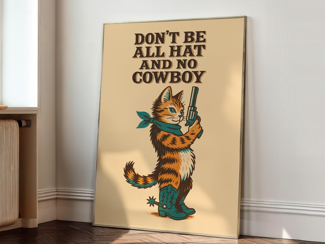 Cowboy Cat Funny Quote Wall Art Print – Retro Western Kitty Poster With ...
