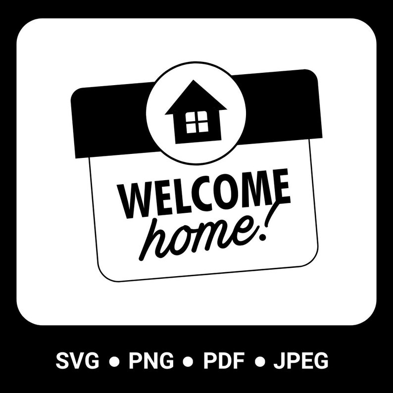 Svg, Png, Welcome Home, Welcome Home Svg, Welcome Home Png, Svg File, Home Svg, Welcome Home ...