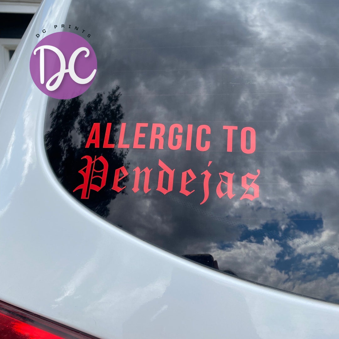 Allergic to Pendejas Car Decal: Vinyl Window Sticker - Etsy