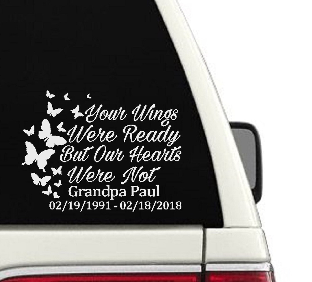 Butterfly Memorial Vinyl Decal, Your Wings Were Ready Car Decal, in ...