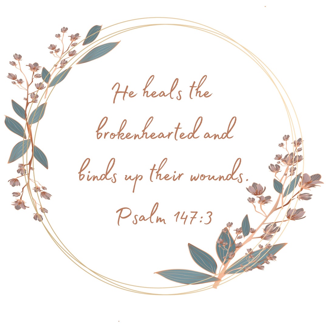 Psalm 147:3 Watercolor Digital Print Biblical Prints Scripture Wall Art ...