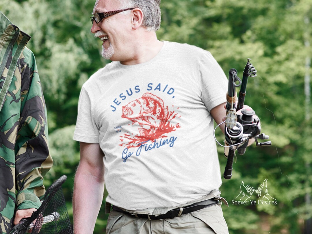 Jesus Said Go Fishing T-shirt: Christian Gospel Apparel - Etsy