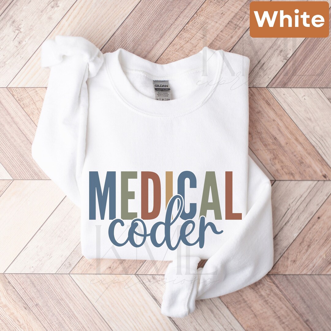 Medical Coder Sweatshirt, Medical Scribe Crewneck, Medical Assistant ...