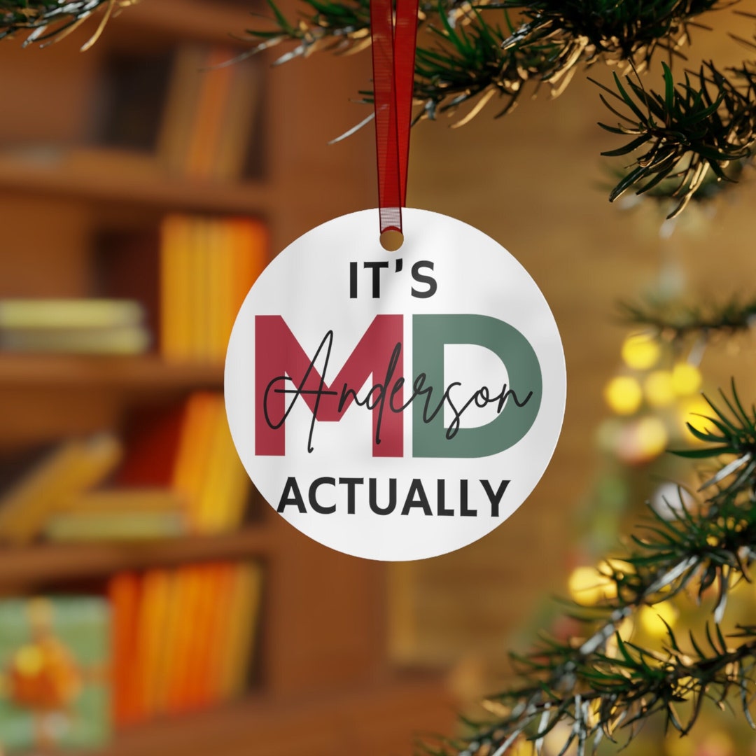 Personalized MD Metal Ornaments, Customized It's MD Actually DO ...