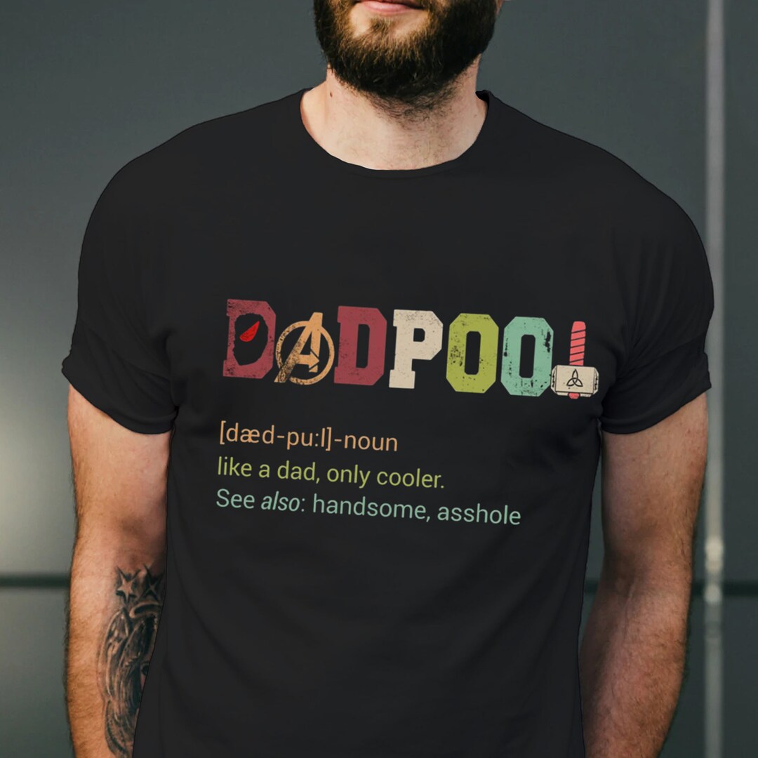 Super Hero Dadpool T-shirt, Dad Definition Shirt, Father's Day Shirt ...