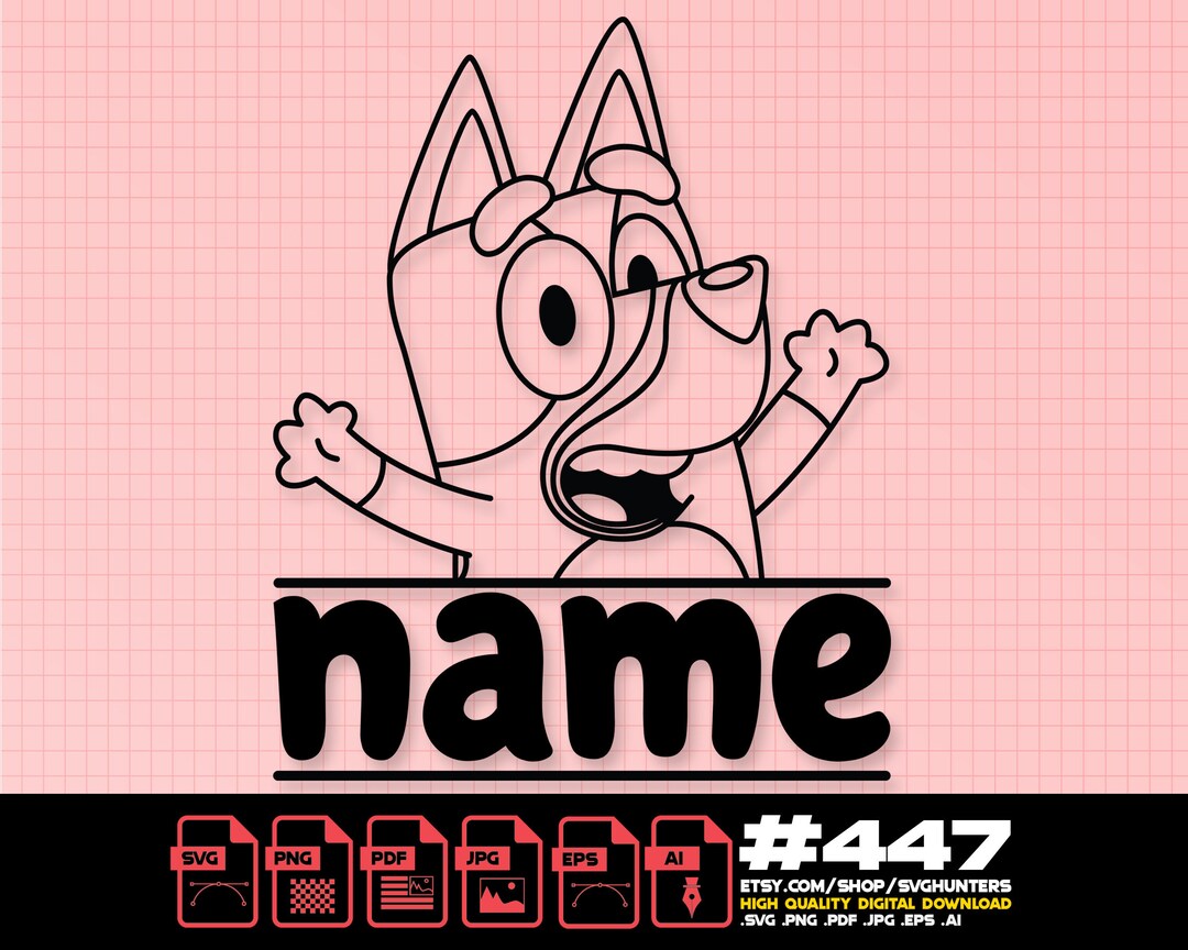 BLUEY NAME SVG Bundle Bonus Font for Cricut Print Lazer Engrave Layered ...