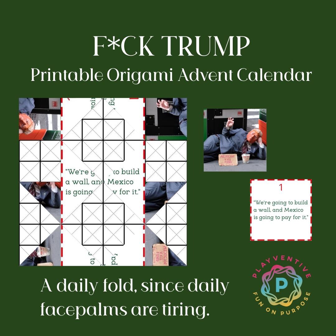 F*CK Trump Satirical Printable Origami Advent Calendar Benefiting ...