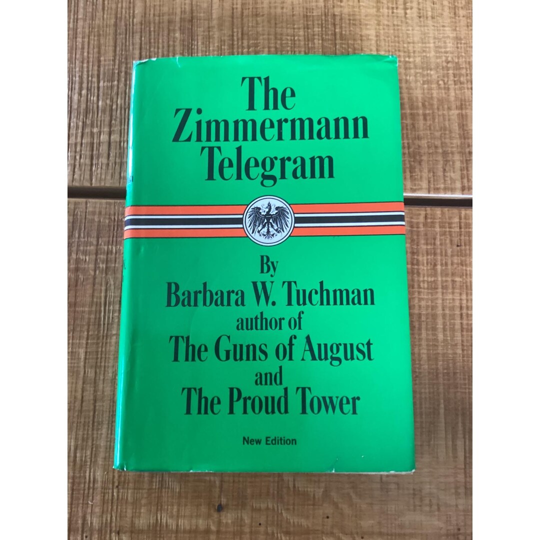 The Zimmermann Telegram Barbara W Tuchman Macmillan Hardcover WWI ...