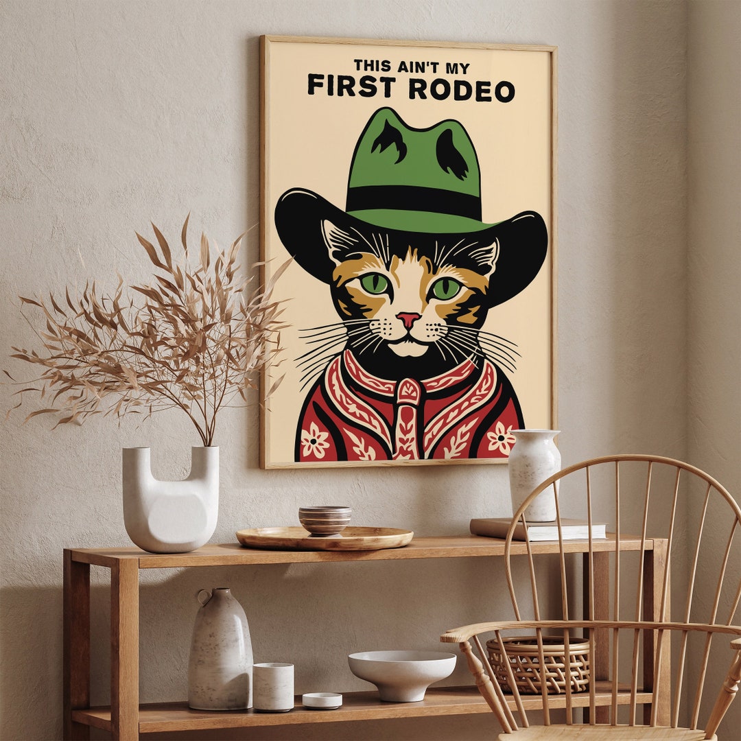 This Ain't My First Rodeo Cat Poster, Bohemian Cat Cowboy Poster ...