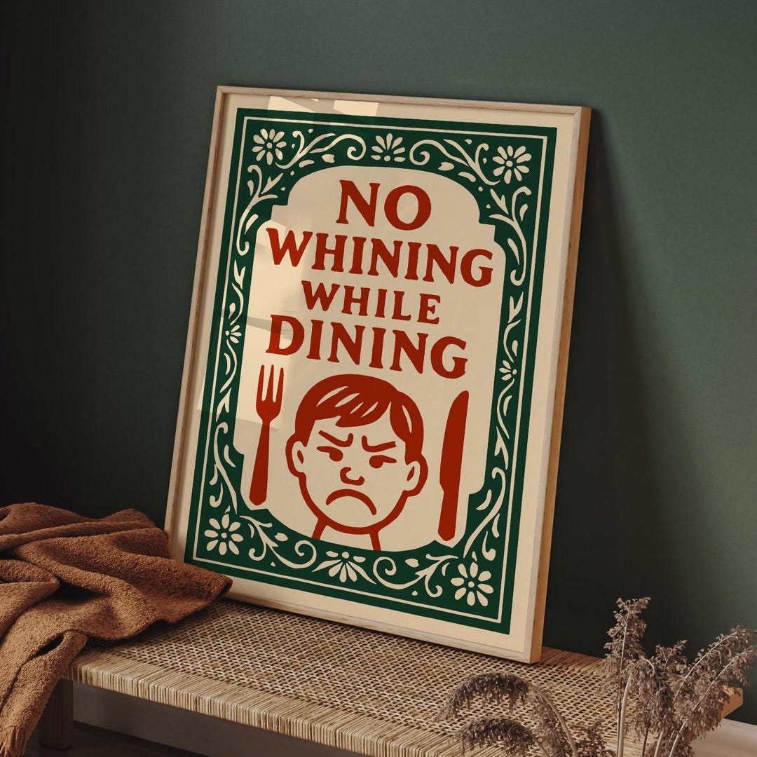 No Whining While Dining Quote Print – Moody Boy Wall Art – Funny Dining ...