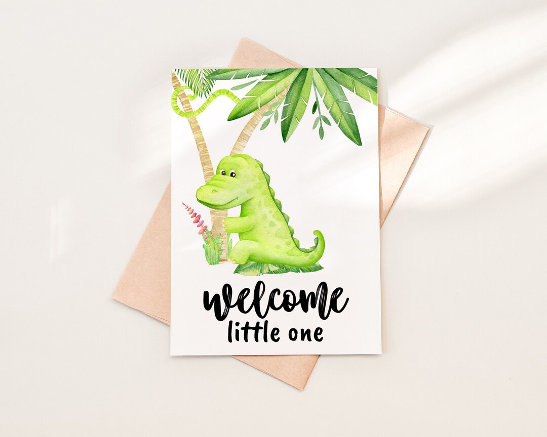 Baby Alligator Welcome Little One Card Download, Printable Baby Safari ...
