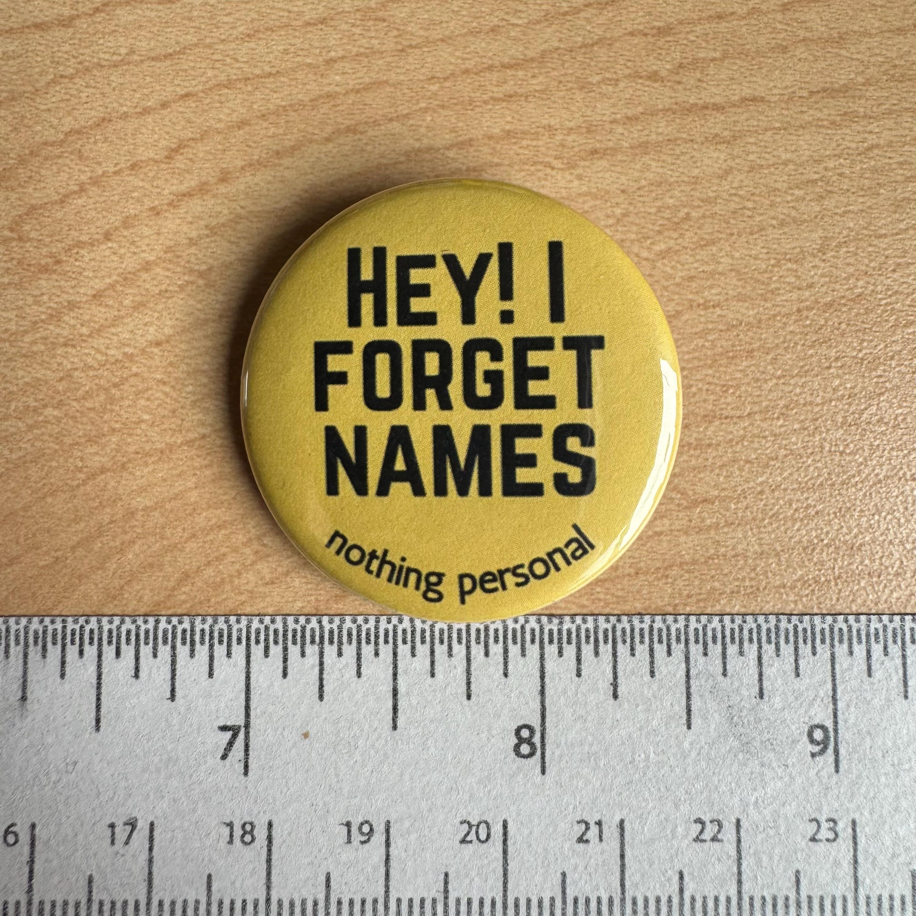 I Forget Names Badge, Pin, for ADHD, Trauma, Memory, Neurodivergent ...