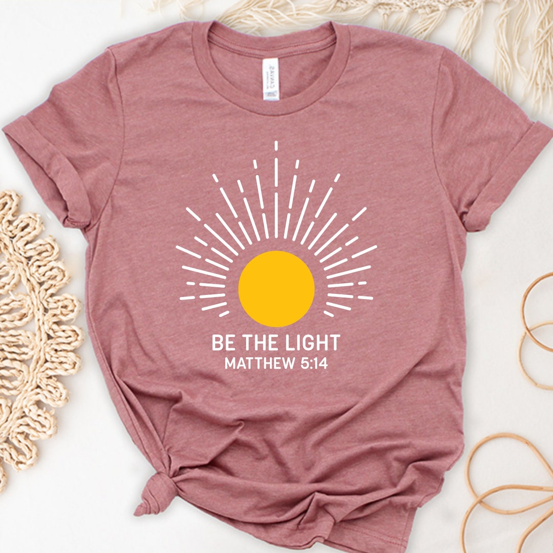 Be the Light in Vintage Style, Mathew 5:14 Sun Shirt, Celestial ...