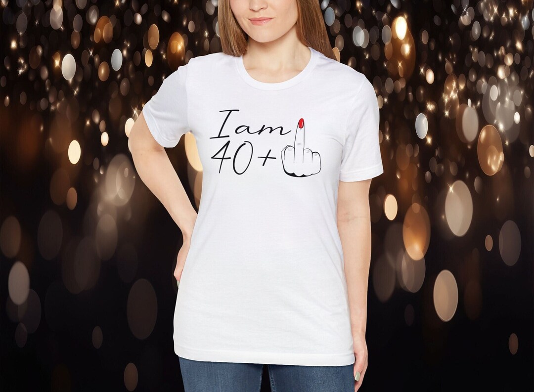 I Am 40 Middle Finger Shirt, 41th Birthday Tshirt, Funny Forty One Tees ...