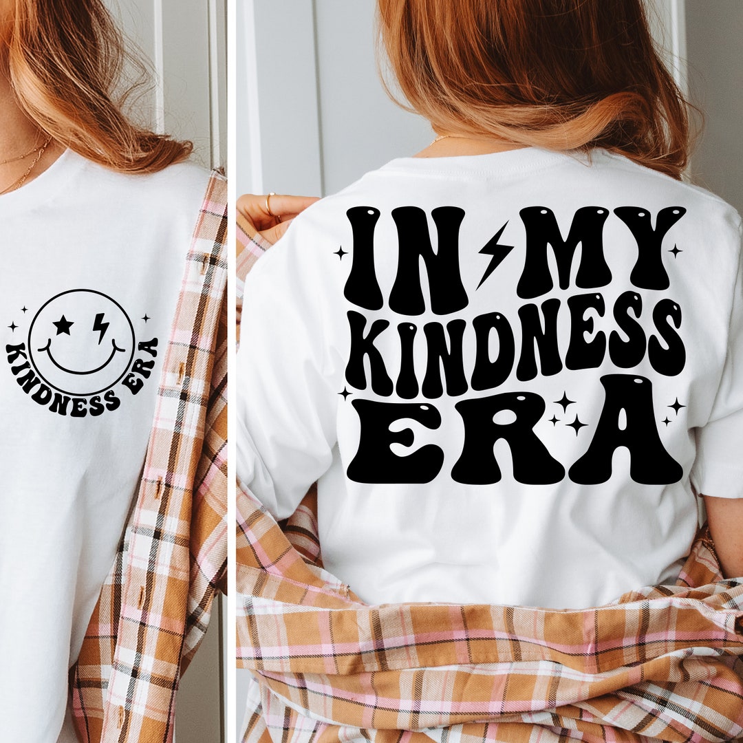 In My Kindness Era Svg Png Eps, Kindness Png, Compassion Svg, Kindness ...