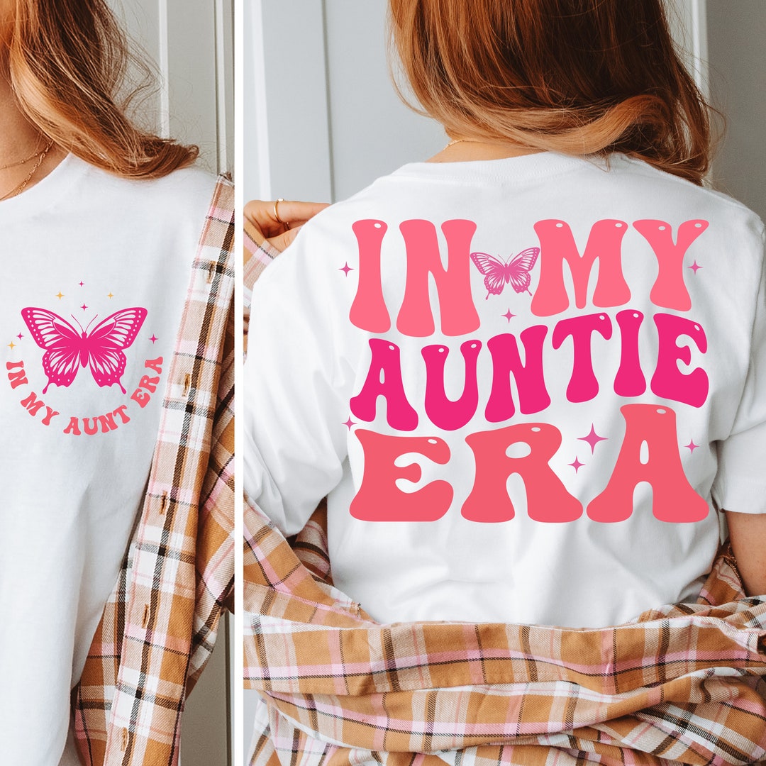 In My Aunt Era Svg Auntie Era Svg Auntie Svg Aunt Era Svg Auntie