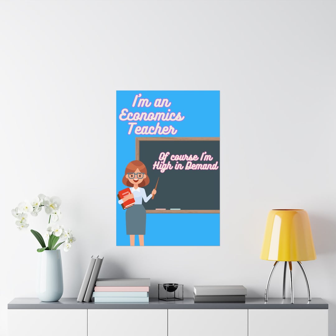 Economics Teacher Classroom Poster Funny Economics Poster Perfect Gift ...