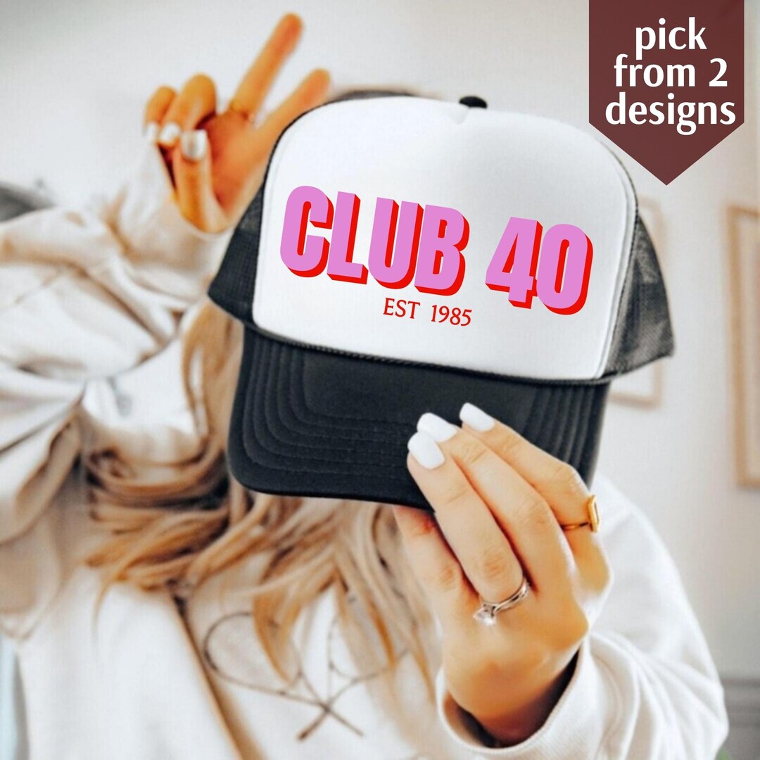 40th Birthday Monochromatic Trucker Hat Gift, Social Club 40s Birthday ...