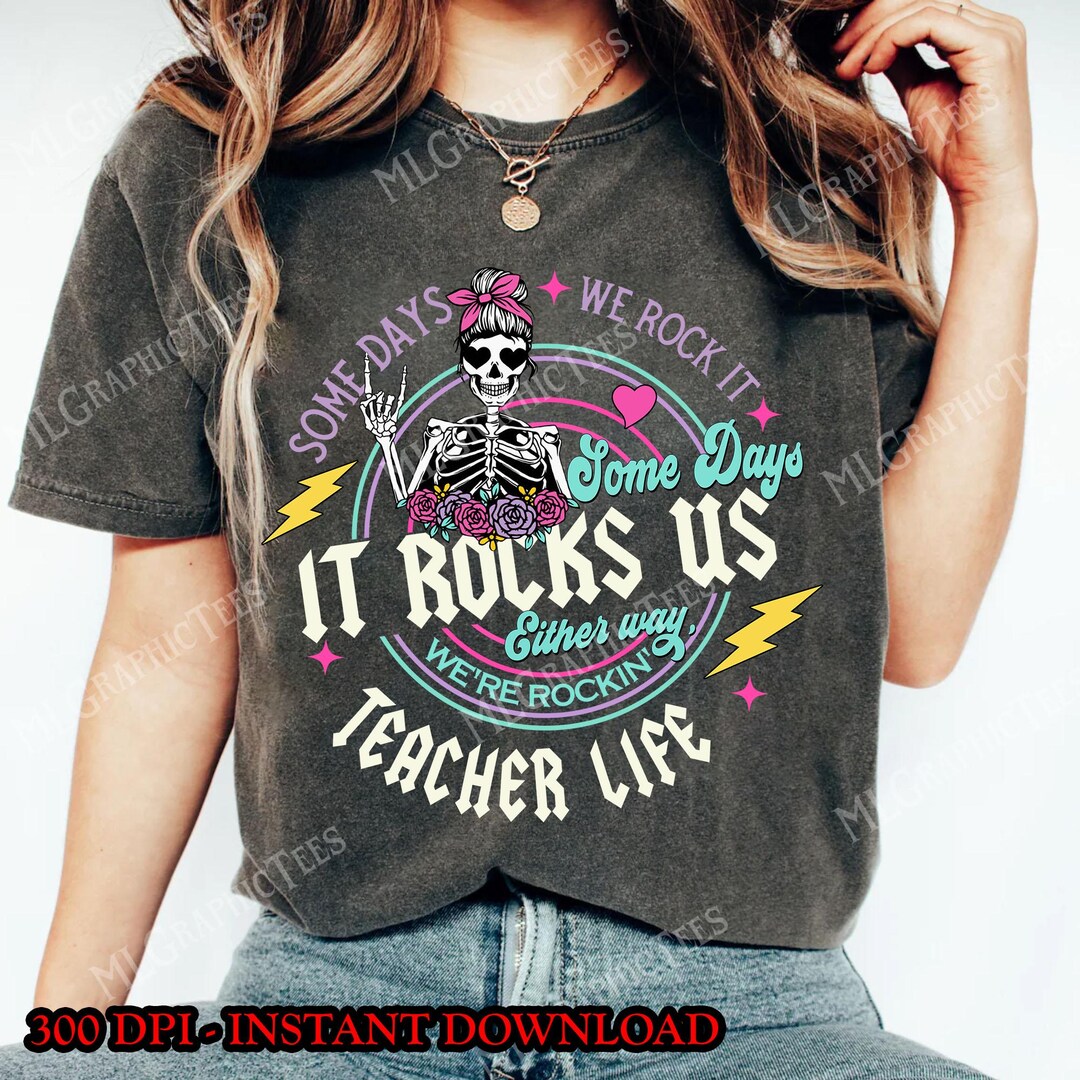 Some Days We Rock It Some Days It Rocks Us Teacher Life Png, Teacher ...