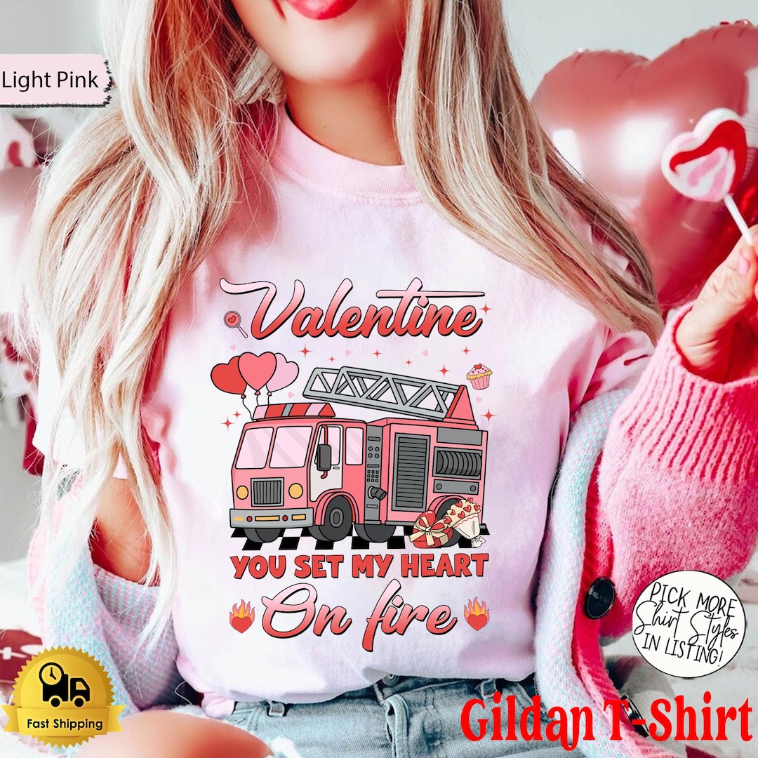 You Set My Heart on Fire Firefighters Valentine Shirt, Firefighters ...