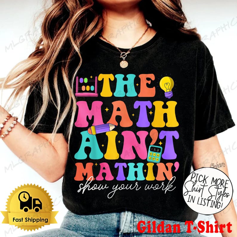 Math Teacher Shirt, the Math Ain't Mathin Meme Shirt, Show Your Work ...