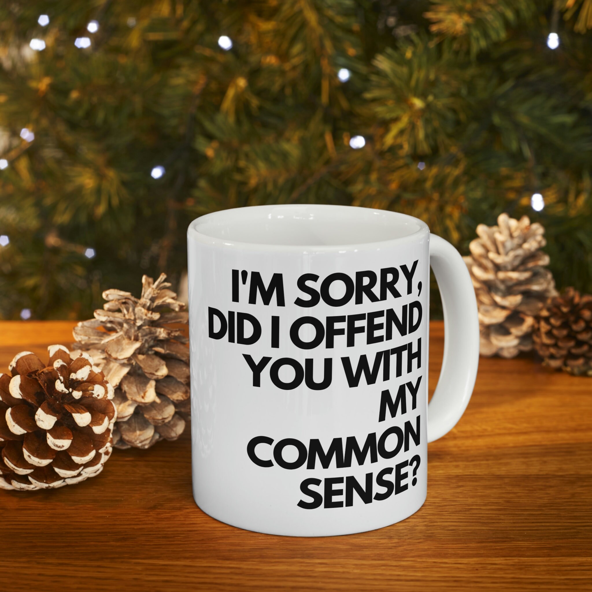 I'm Sorry, Did I Offend You With My Common Sense Left-handed Sarcastic ...