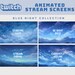 Blue Animated Stream Screen Blue Sky Twitch Stream Screen Blue Overlay ...