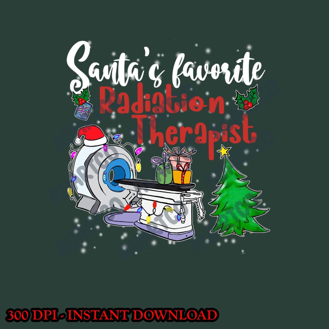 Santas Favorite Radiation Therapist RT Christmas Lover Png, Christmas ...