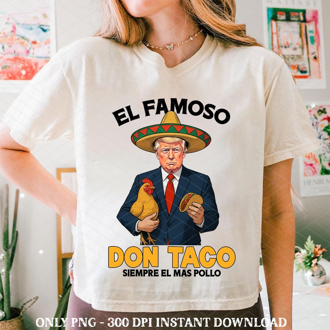 El Famoso Don TACO Anti Trump Png, Taco Trump Always Chickens Out Png ...