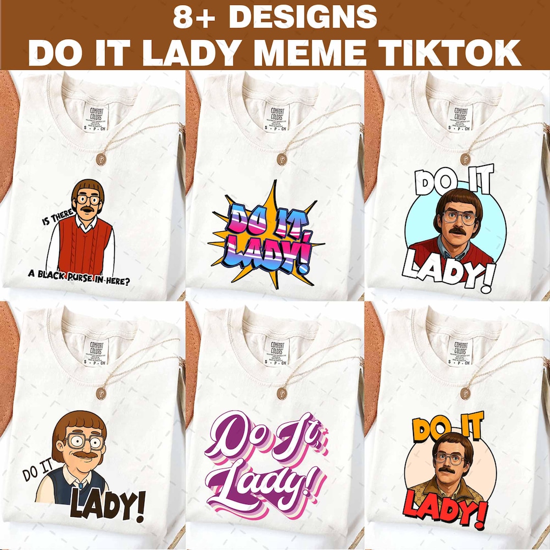 8+ Designs Do It Lady! Chit PNG Bundle, Viral Meme Digital Download ...
