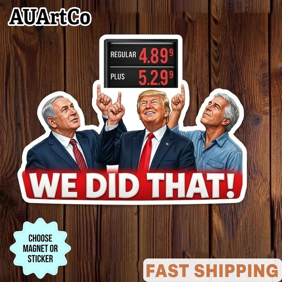 We Did That Anti-trump Sticker/magnet, Trump Gas Pump Stickers ...