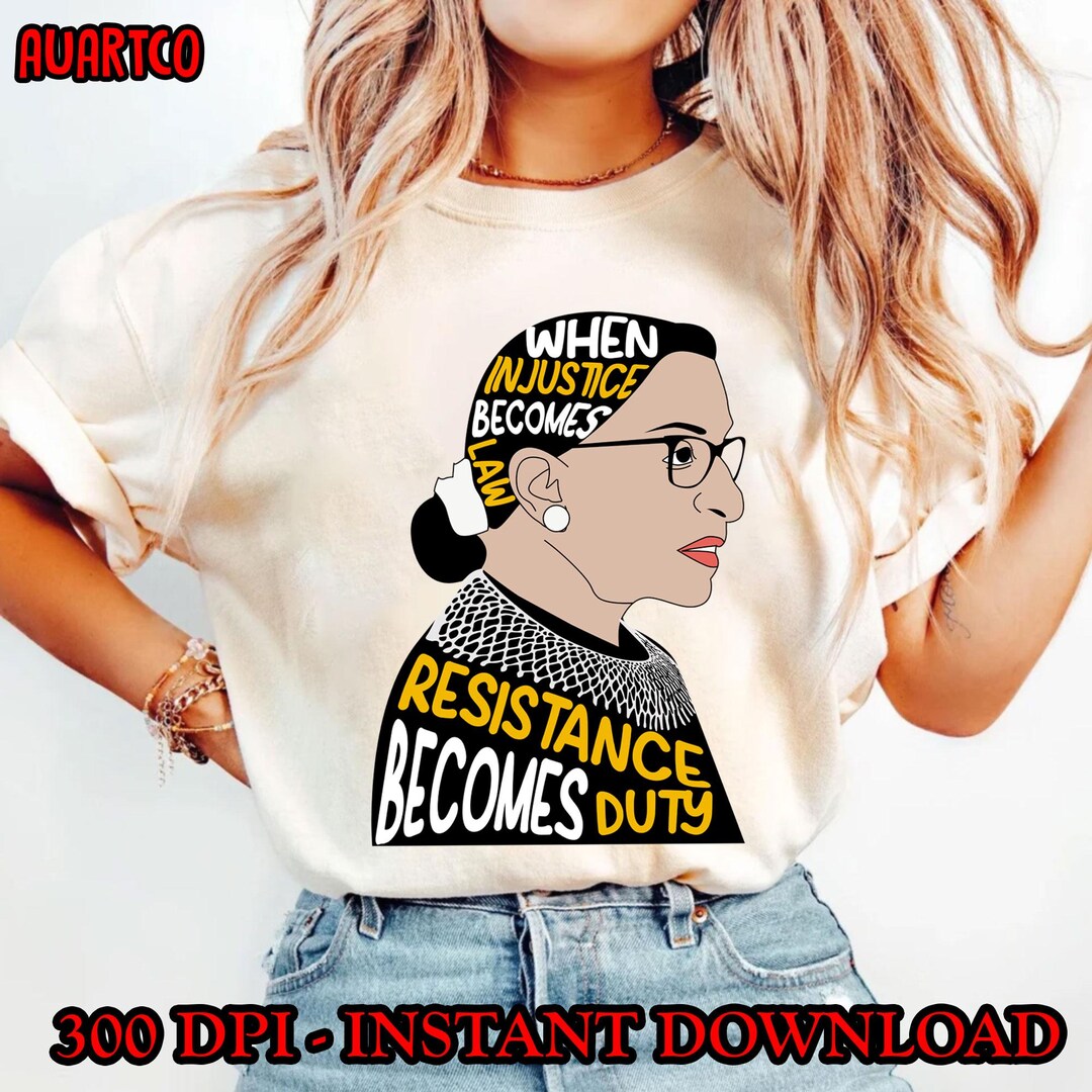 When Injustice Becomes Law Png, Notorious RBG Png, Resistance Png ...