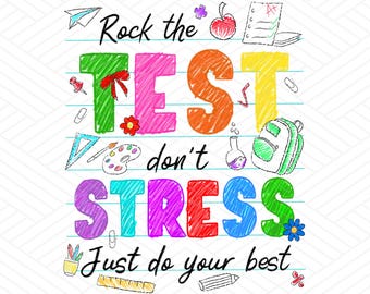 Rock the Test Png, Don't Stress Do Your Best Png, Test Day Png, Staar ...