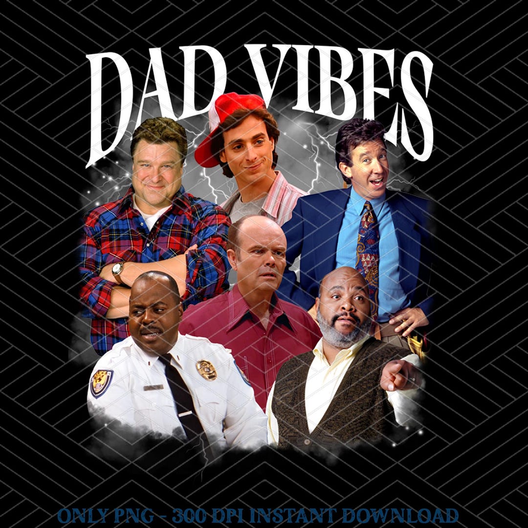Father’s Day Png, Thug Life 90’s Dad Vibes PNG, Sitcom Dad Png, Gift ...