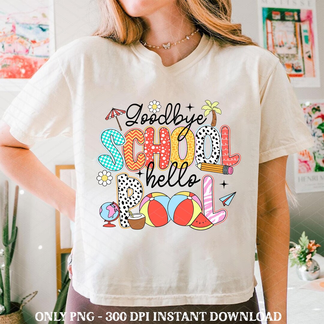 Good Bye School Hello Pool Png, Teacher Png, Summer Last Day of School ...