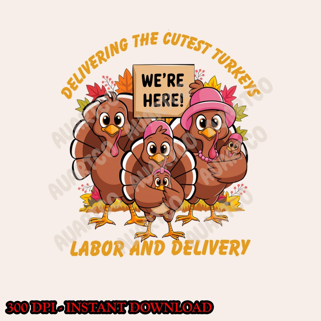 Delivering the Cutest Turkeys Labor & Delivery Thanksgiving Png, Turkey ...