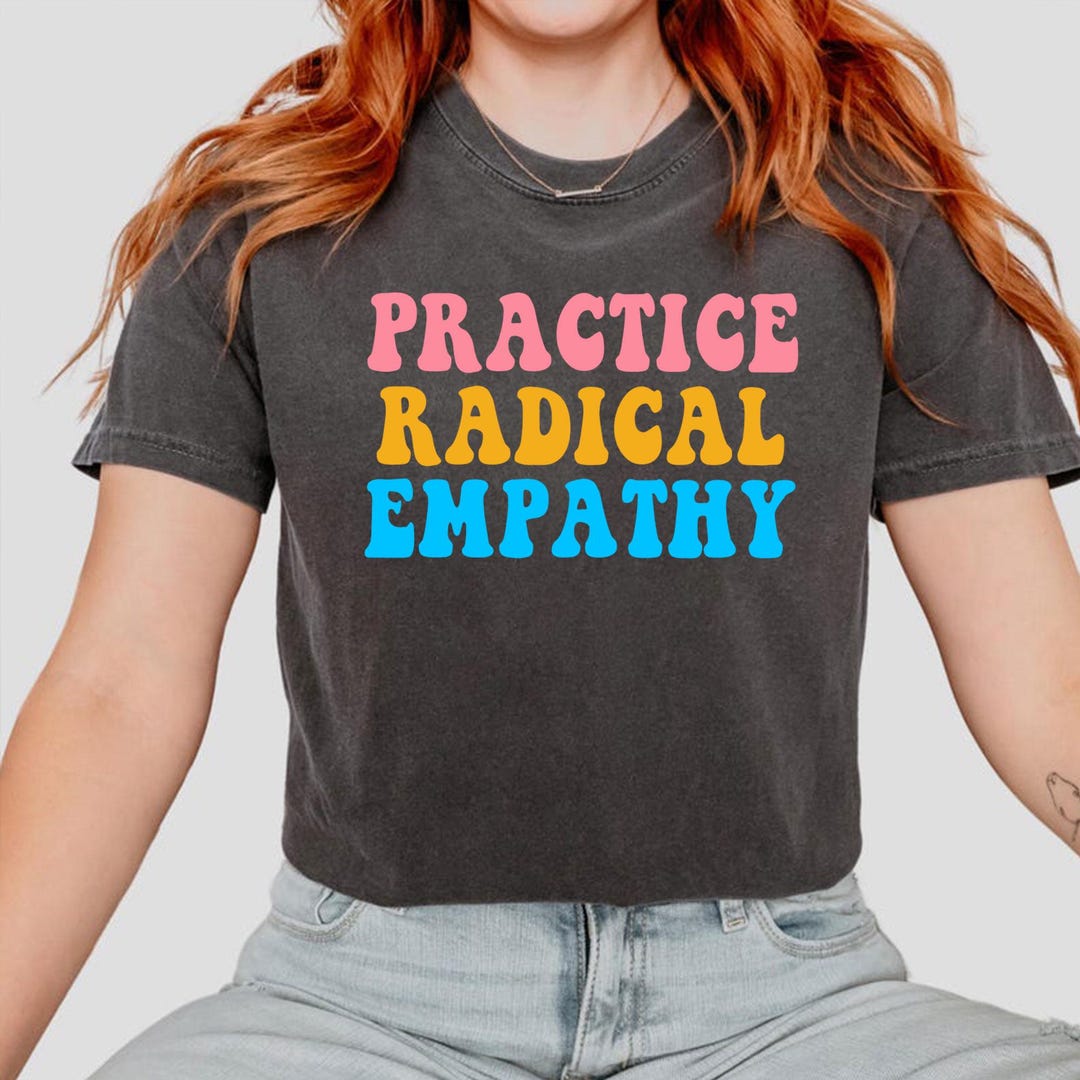 Practice Radical Empathy Png, Be Kind Png, Empowerment Png, Kindness ...