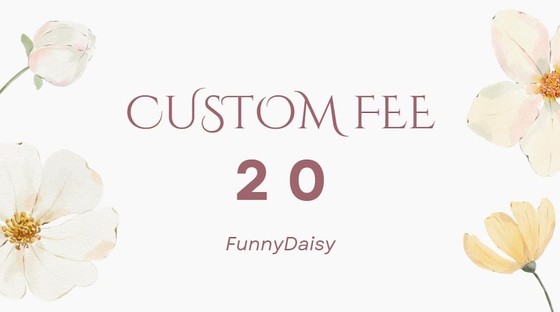 Custom Fee 20 - Etsy