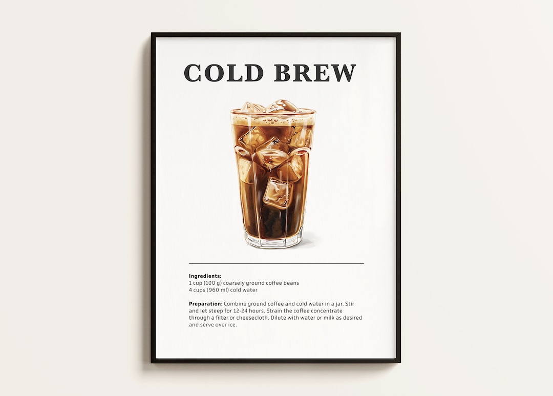Cold Brew Poster, Coffee Drink Recipe, Coffee Print, Coffee Shop, Cafe ...
