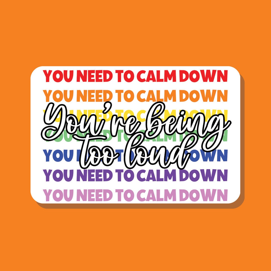 Calm Down Sticker, LGBTQIA Pride, LGBTQIA Sticker, Taylor Swift Lyrics ...