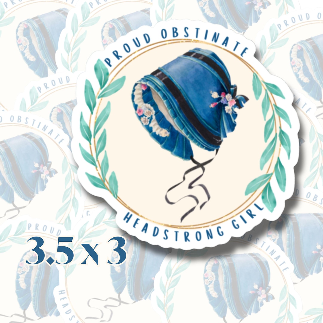 Proud Obstinate Headstrong Girl Sticker, Pride and Prejudice Sticker ...